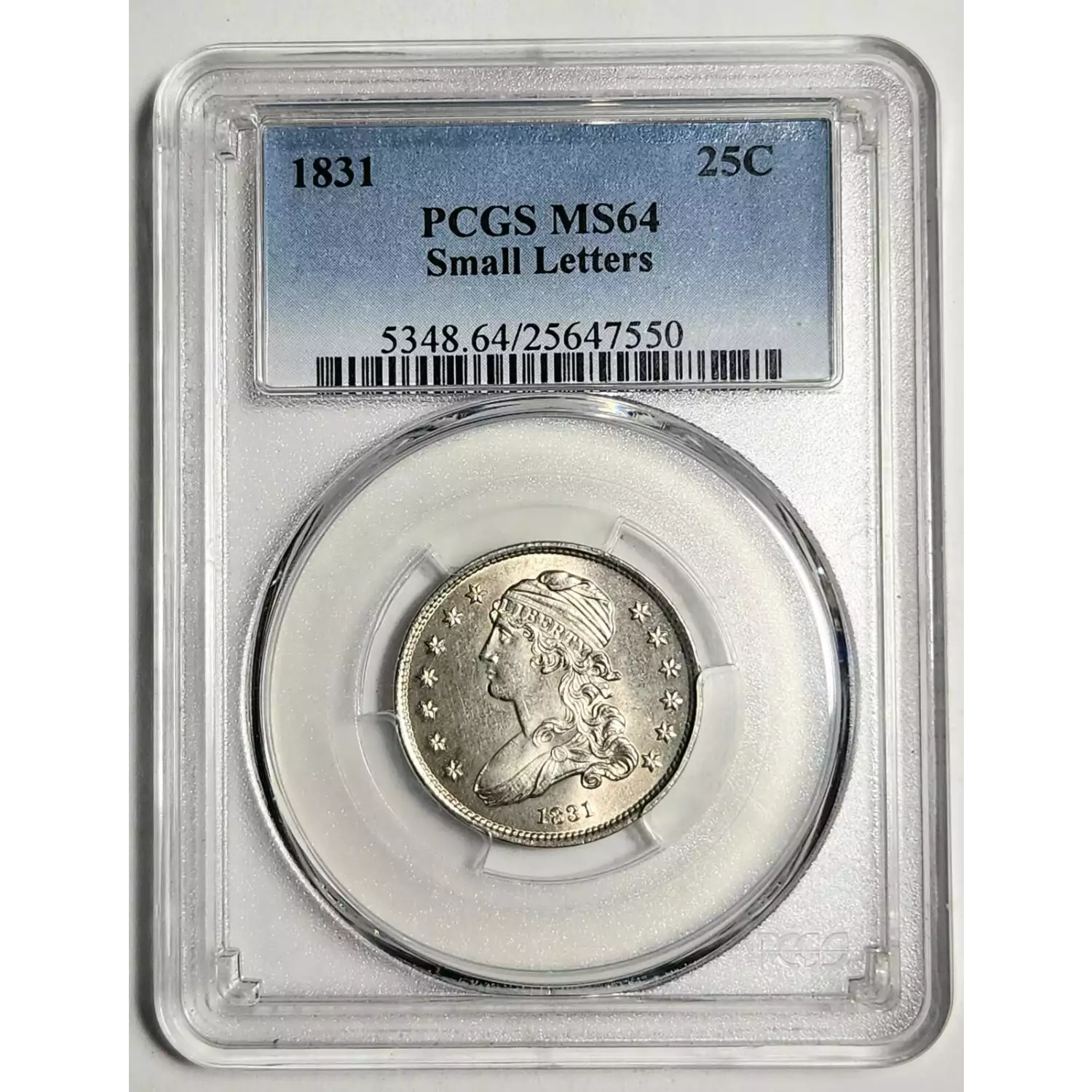 1831 Capped Bust Quarter Dollars PCGS MS-64 Small Letters - Bob Paul ...