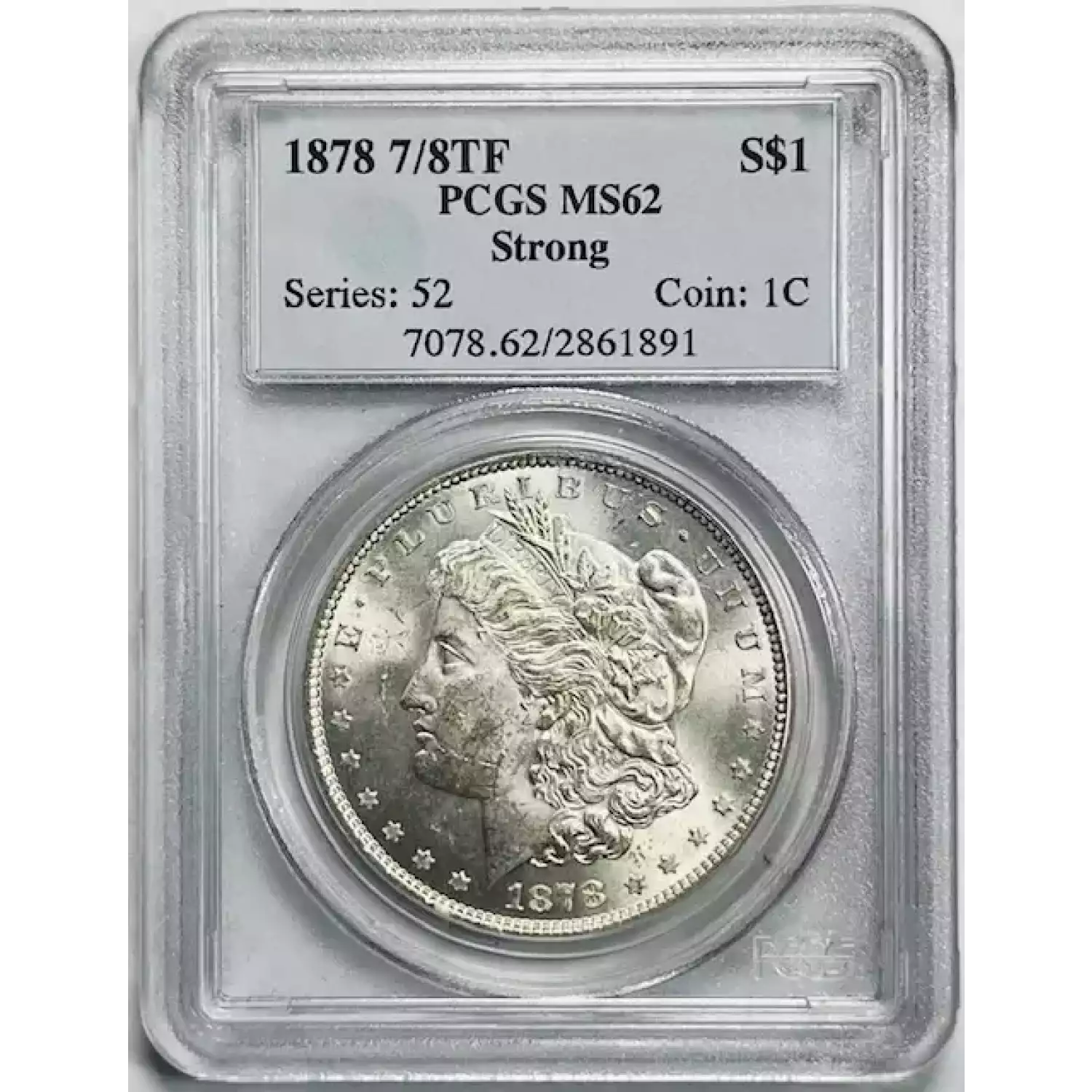 1878 Morgan Silver Dollar PCGS MS-62 7/8TF Strong White! - Bob Paul Rare Coins