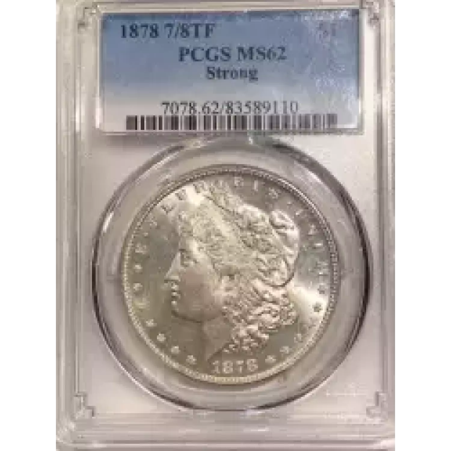 1878 Morgan Silver Dollar PCGS MS-62 7/8TF Strong - Bob Paul Rare Coins