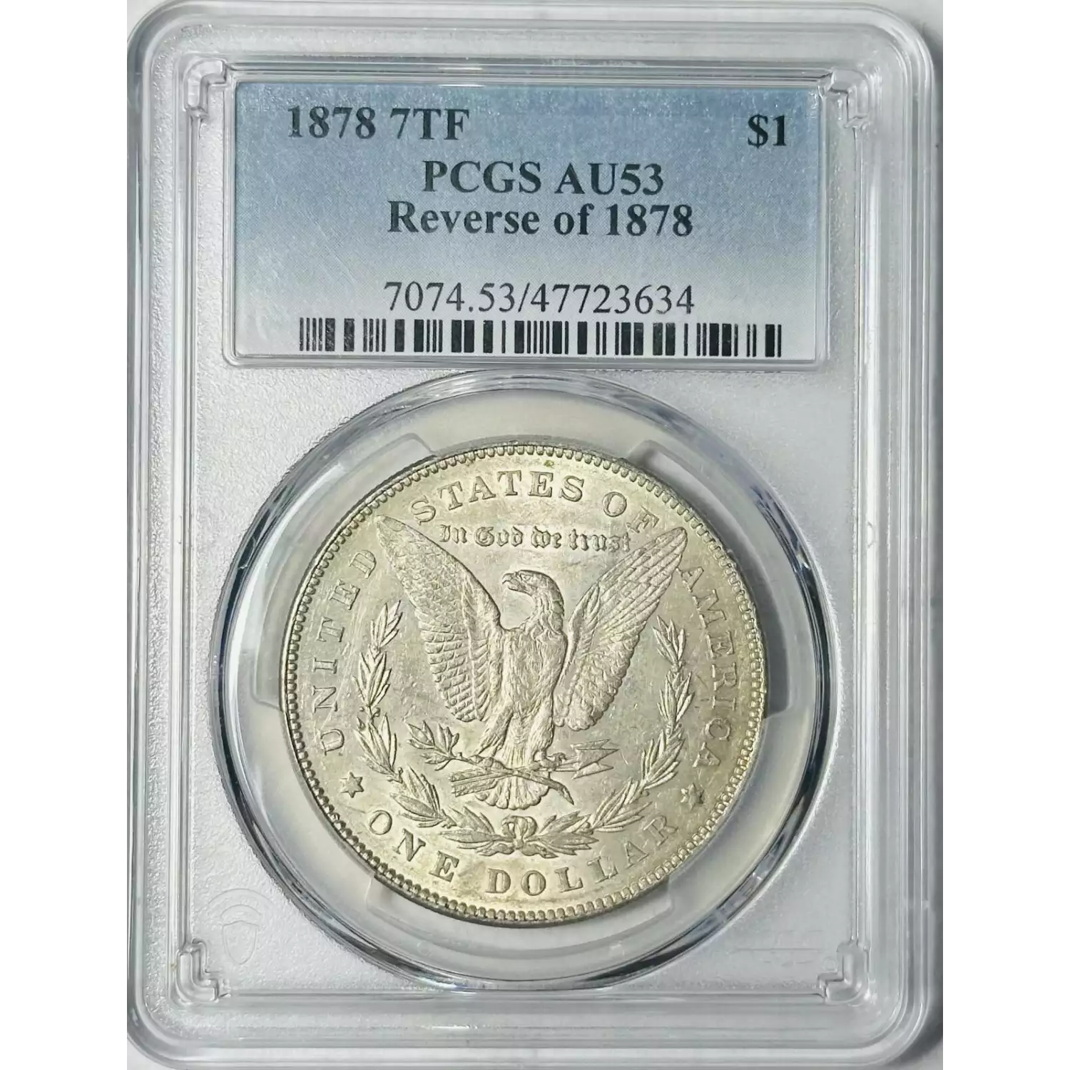 1878 Morgan Silver Dollar PCGS AU-53 7TF, Reverse of 1878 - Bob Paul ...