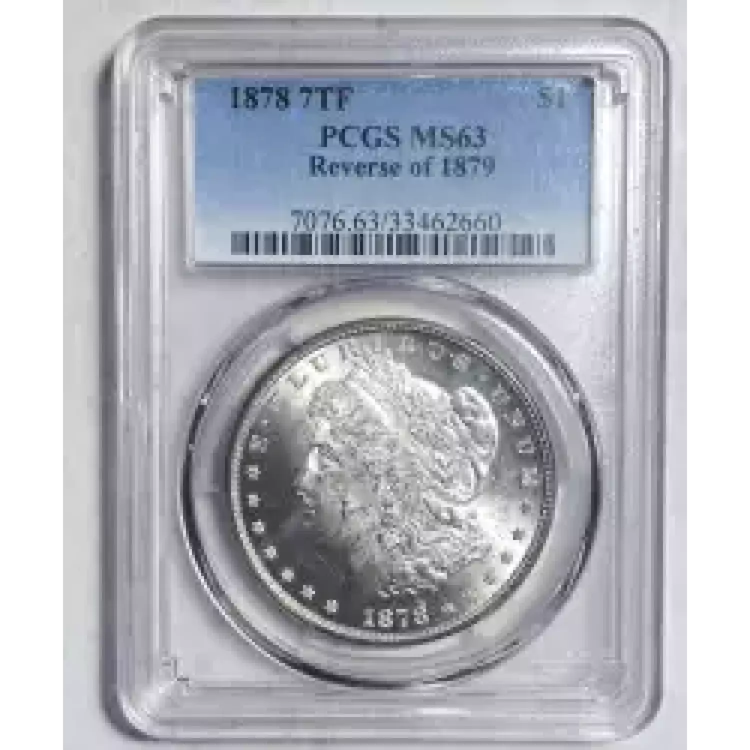 1878 Morgan Silver Dollar PCGS MS-63 7TF, Reverse of 1879 - Bob Paul ...