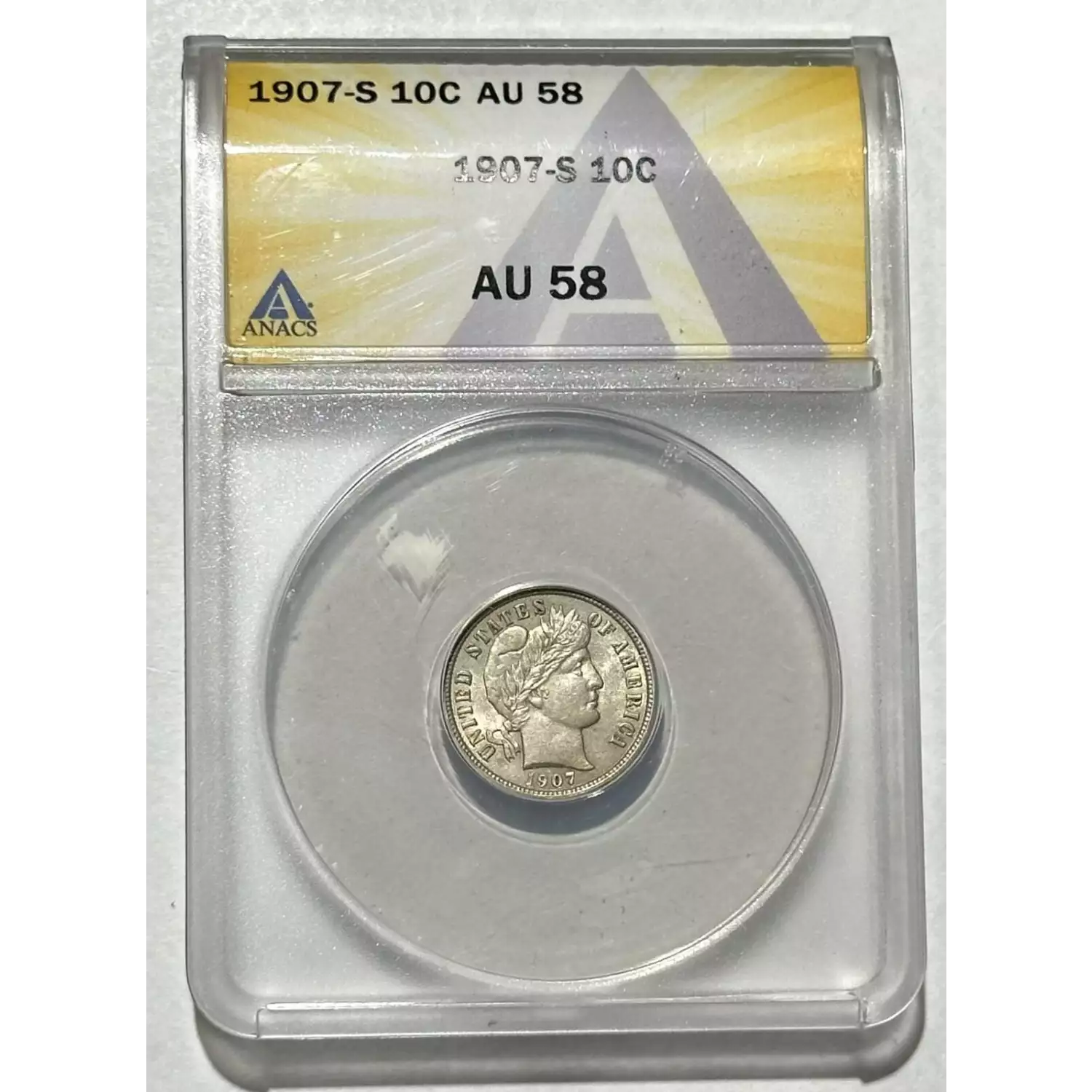 1907-S Barber Dime ANACS AU-58 - Bob Paul Rare Coins