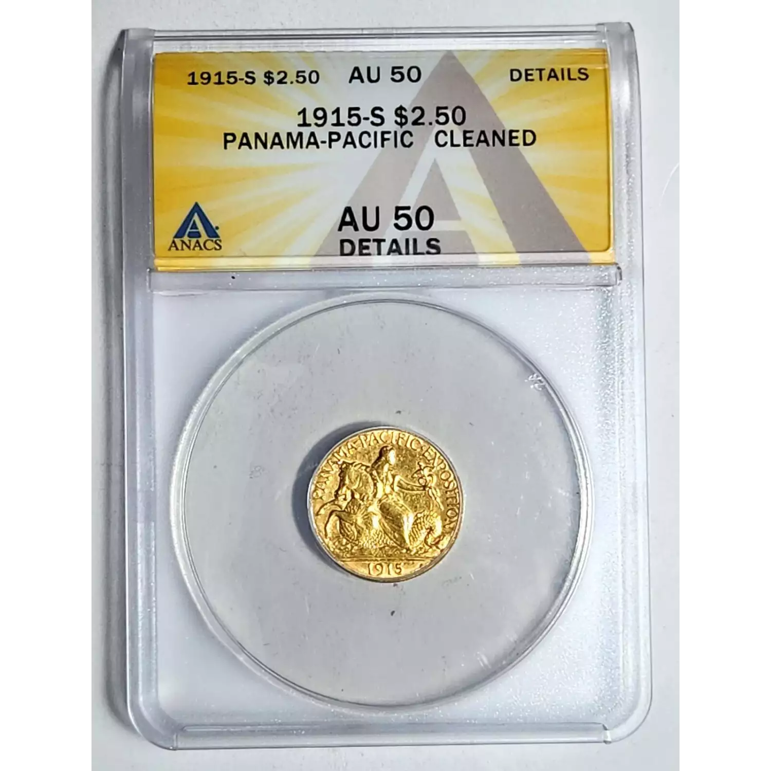 1915-S Panama ANACS AU-50 PANAMA-PACIFIC CLEANED - Bob Paul Rare Coins