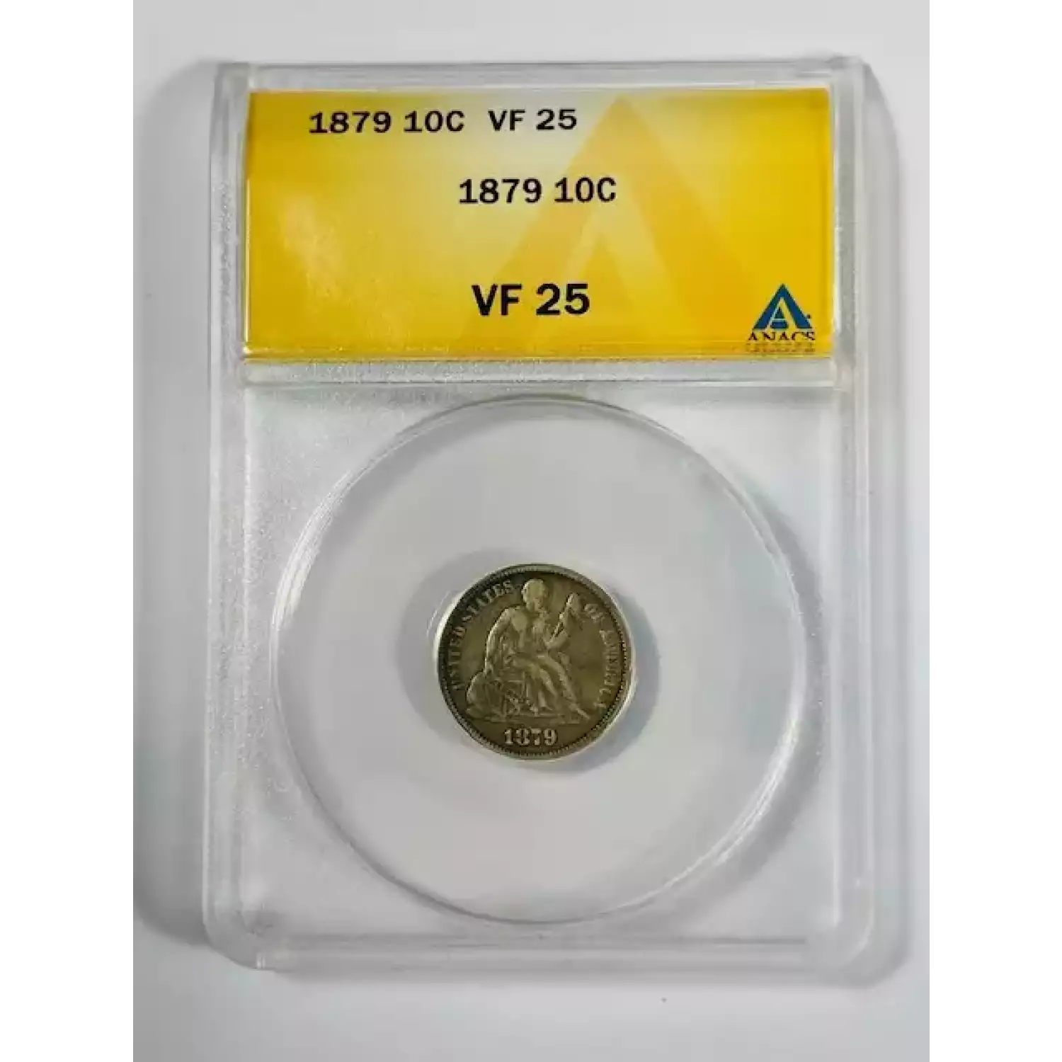 1879 Liberty Seated Dime ANACS VF-25 - Bob Paul Rare Coins