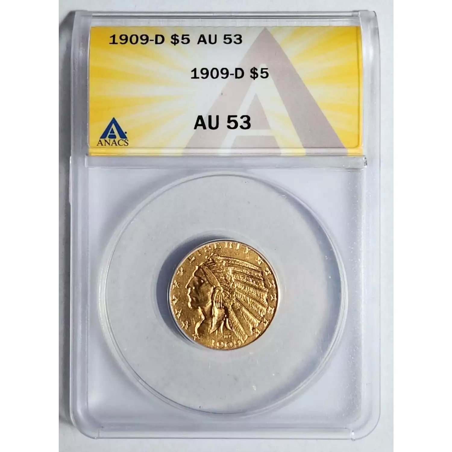 1909-D Gold Half Eagles $5 Indian Head ANACS AU-53 - Bob Paul Rare Coins