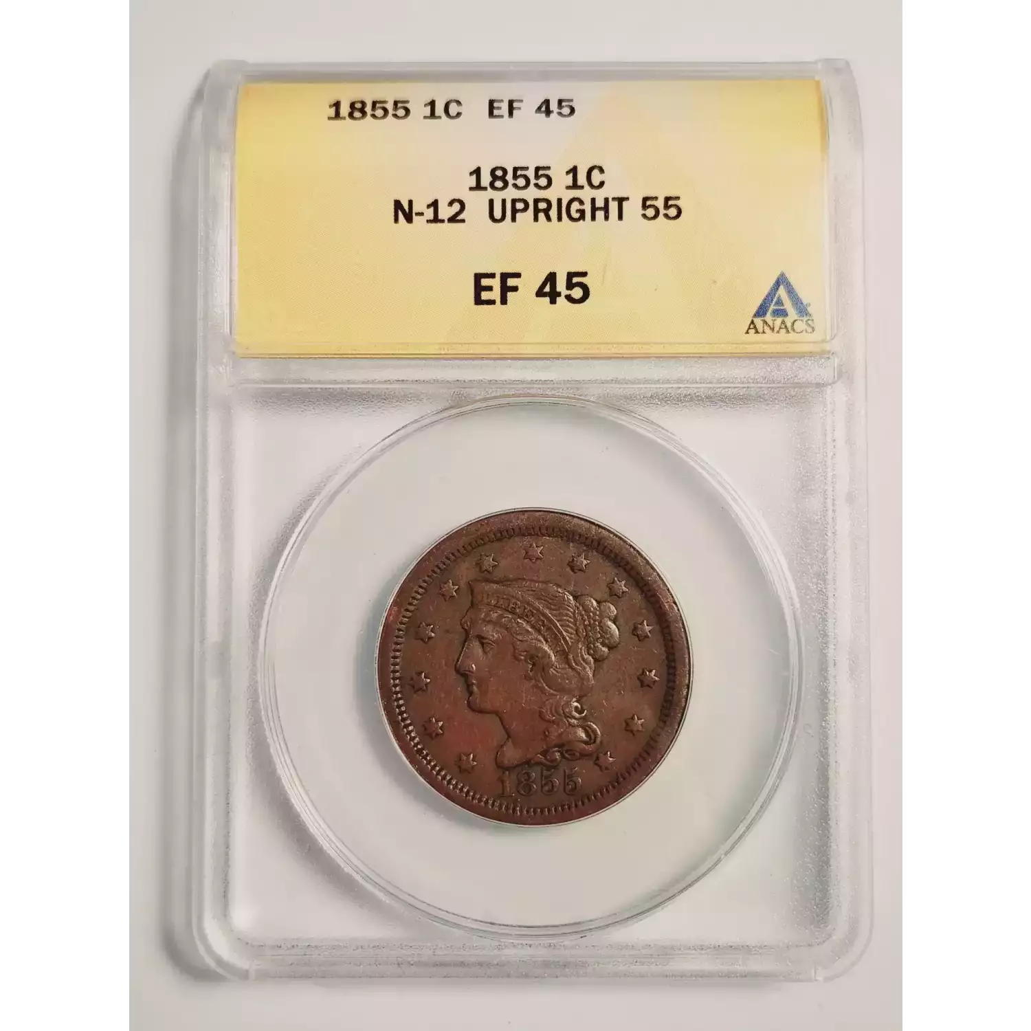 1855 Braided Hair Cent ANACS XF-45 - N-12 Upright 55 - Bob Paul Rare Coins